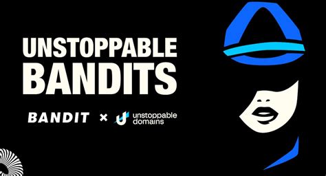 Bandit Network Adds Support For Unstoppable Web3 Domains Unstoppable