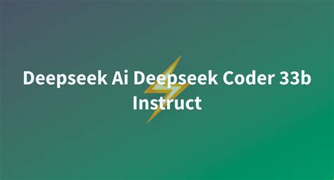 Deepseek Ai Deepseek Coder 33b Instruct Tokenizer Model Nbkomputer