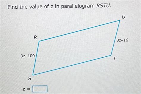 [answered] Find The Value Of Z In Parallelogram Rstu 9z 100 N S R T 3z Kunduz
