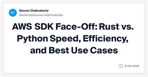 Aws Sdk Face Off Rust Vs Python Speed Efficiency And Best Use Cases Sourav Kanti Chakraborty