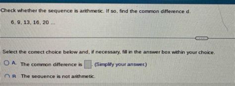 Solved Check Whether The Sequence Is Arithmetic If So Find The