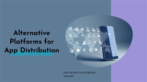 Alternative Platforms For Application Distribution