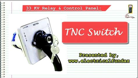 Tnc Switch Working Application And Connection Diagram