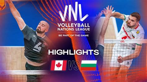 🇨🇦 Can Vs 🇧🇬 Bul Highlights Week 2 Mens Vnl 2023 Youtube