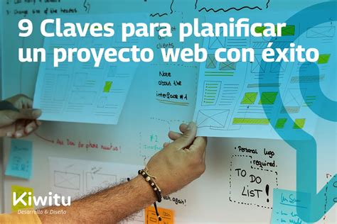 9 Claves Para Planificar Un Proyecto Web Con éxito
