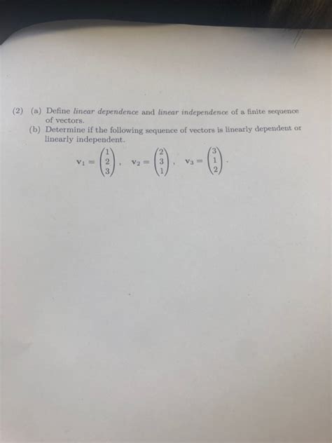 Solved 2 A Define Linear Dependence And Linear
