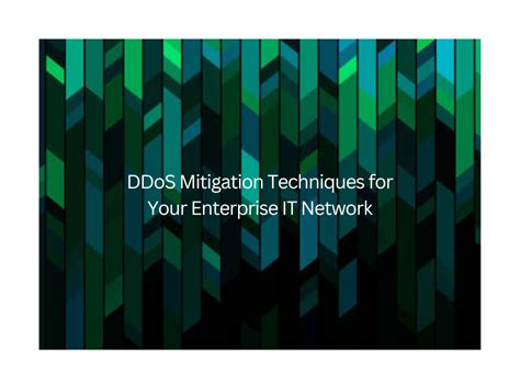 ddos mitigation techniques for enterprise it network haltdos