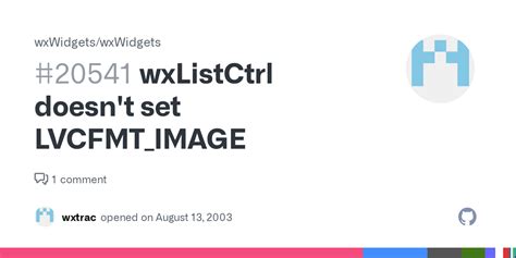 Wxlistctrl Doesnt Set Lvcfmtimage · Issue 20541 · Wxwidgets