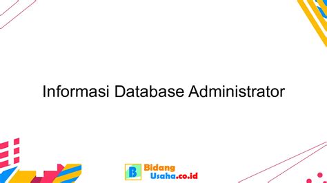 Database Administrator Pengertian Fungsi Tugas Dan Persyaratannya