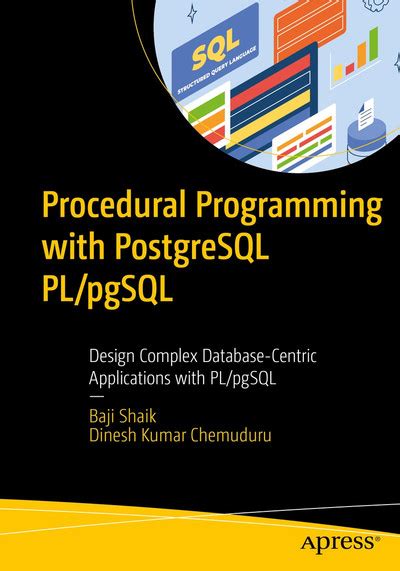 Procedural Programming With Postgresql Plpgsql Design Complex Database Centric Applications