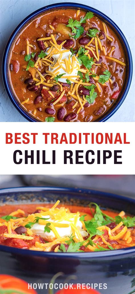 The Best Traditional Chili Recipe Steps With Video How To Cook