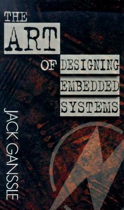 The Art Of Designing Embedded Systems