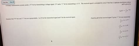 Solved و فرات A Binary Transmission System Sends A Bit By