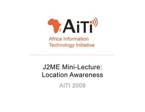 J2me Location Notes Africa Information Technology Initiative J2me