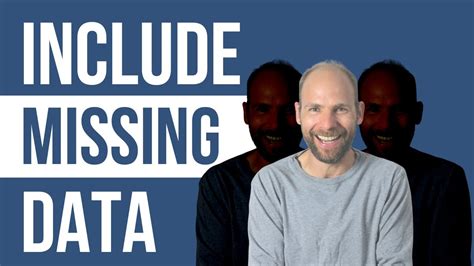 Easily Include Missing Data Youtube