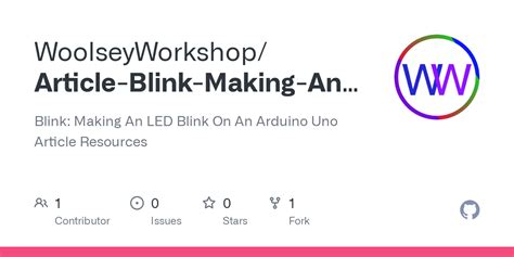 Github Woolseyworkshoparticle Blink Making An Led Blink On An Arduino Uno Blink Making An