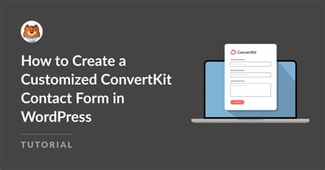 how to create a customized convertkit form in wordpress