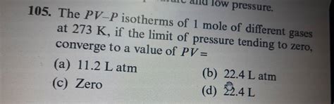 The Pv−p Isotherms Of 1 Mole Of Different Gases At 273 K If The Limit Of