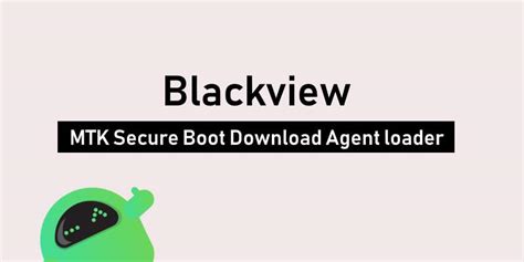 Download Blackview MTK Secure Boot Download Agent Loader Files MTK DA