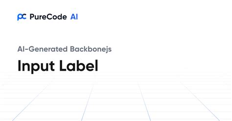 Build Great Backbonejs Input Label Components Faster Using Ai Tools