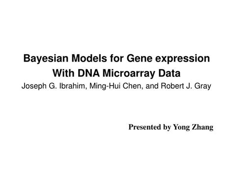 Ppt Bayesian Models For Gene Expression With Dna Microarray Data