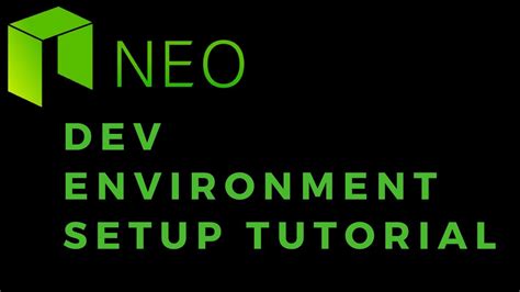 Neo Dev Environment Setup Tutorial Preparation For Writing Smart Contracts Youtube