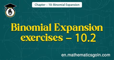 Binomial Expansion Exercises 102 Mathematics Gurukul Goln English