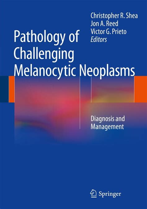 Pathology Of Challenging Melanocytic Neoplasms Diagnosis And Management