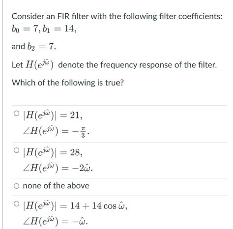 Solved Consider An Fir Filter With The Following Filter