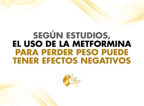 Metformina Para Perder Peso Efectos Negativos