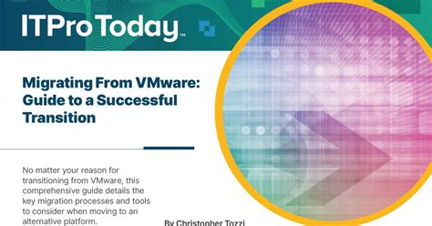 Itpro Today On Linkedin Migrating From Vmware Guide To A Successful