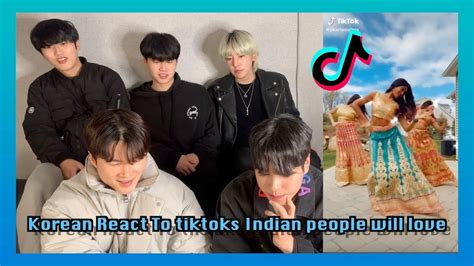 Korean React To Tiktoks Indian People Will Love Indian People Korean Indian