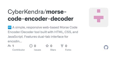 Github Cyberkendramorse Code Encoder Decoder 🔤 A Simple Responsive