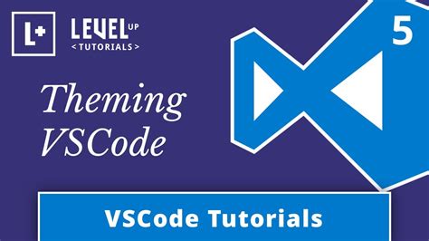 Vscode Tutorials 5 Theming Vscode Youtube