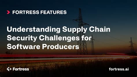 Understanding Supply Chain Security Challenges For Software Producers