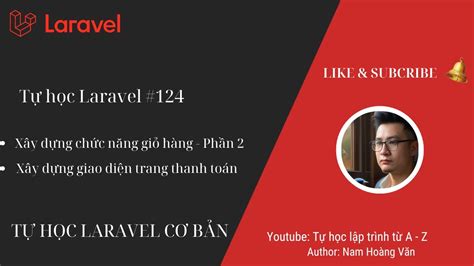 Tự Học Laravel 124 Xây Dựng Chức Năng Giỏ Hàng Phần 2 Xây Dựng Giao