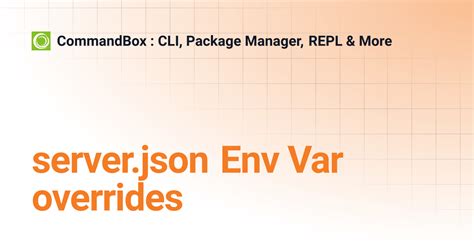 Serverjson Env Var Overrides Commandbox Cli Package Manager Repl