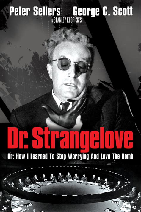 Dr Strangelove Or How I Learned To Stop Worrying And Love The Bomb Sony Pictures Entertainment