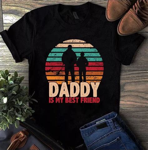 Daddy Is My Best Friend The Vintage Dad And Father Themed T Unisex T