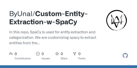Github Byunalcustom Entity Extraction W Spacy In This Repo Spacy