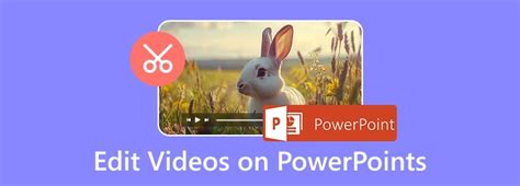 How Do You Edit Your Videos On Powerpoint Effectively
