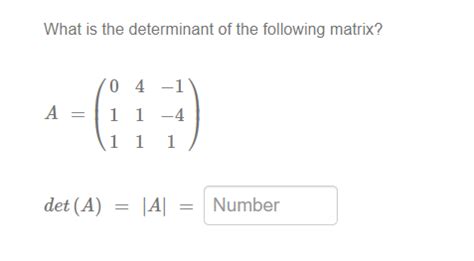 Solved What Is The Determinant Of The Following Matrix Chegg