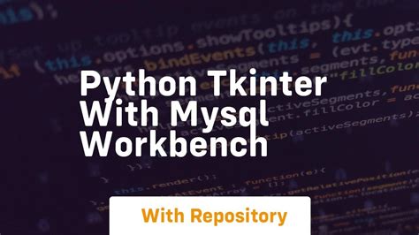 python tkinter with mysql workbench youtube