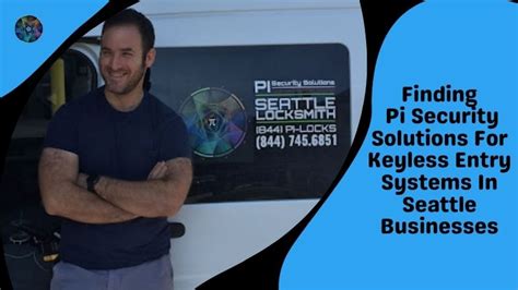Keyless Entry Systems For Seattle Businesses Pi Security Solutions