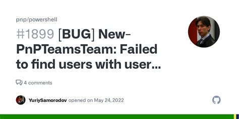 Bug New Pnpteamsteam Failed To Find Users With User Principal Name