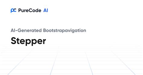 Build Great Bootstrapavigation Stepper Components Faster Using Ai Tools