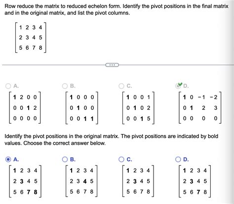 solved row reduce the matrix to reduced echelon form