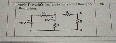 B Apply Thevenins Theorem To Find Current Through 5 Ohm Resistor Circuit Diagram 12v 2 6v 3 1 5