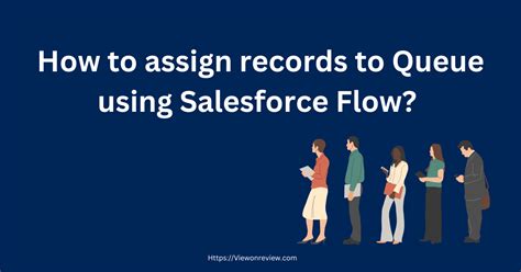 How To Assign Records To Queue Using Salesforce Flow