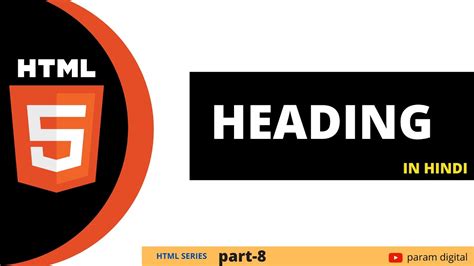Html Tutorial In Hindi Part 8 Html Heading Youtube